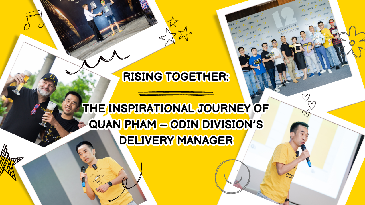 Rising together: The inspirational journey of Quan Pham – Odin Division’s Delivery Manager | Niteco