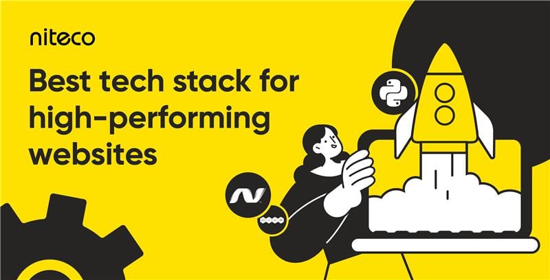 Best tech stack for high-performing websites development | Niteco